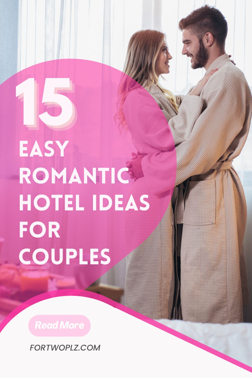 15 Romantic Ideas for Hotel Room To Keep The Spark Alive | For Two, Please